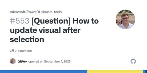 Question How To Update Visual After Selection · Issue 553 · Microsoftpowerbi Visuals Tools