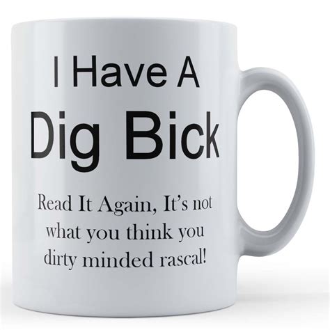 Joke Rude “i Have A Dig Bick”” T Mug Father Fox