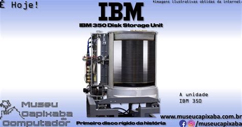 O Primeiro Disco Rígido Ibm 350 Disk Storage Unit De 1956 Mcc Museu Capixaba Do Computador