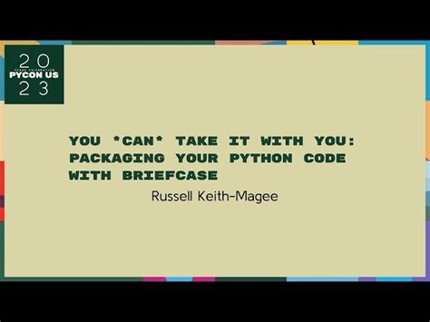 pycon us talk you can take it with you packaging your python code with briefcase from pycon