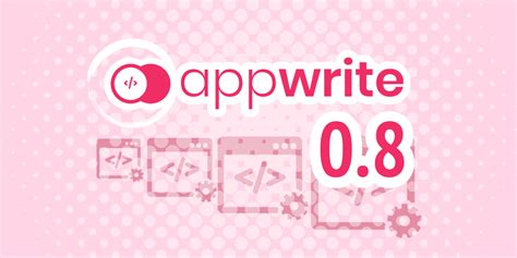 Appwrite 08 Released With A Lot Of Privacy And Security Improvements