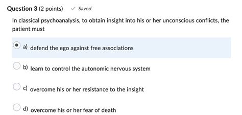 Solved In Classical Psychoanalysis To Obtain Insight Into