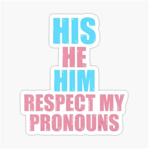 His He Him Respect My Pronouns Transgender Lgbtq Pride Sticker For