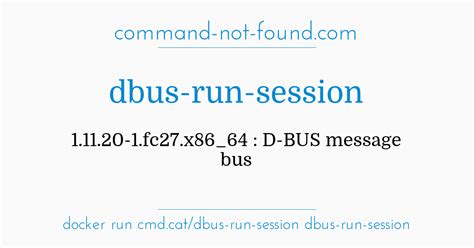 Command Not Found Dbus Run Session