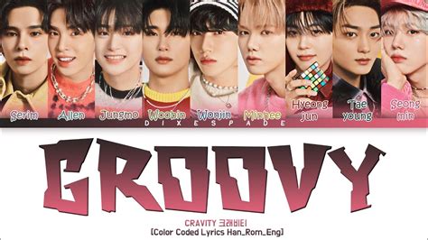 Cravity 크래비티 Groovy Lyrics Color Coded Lyrics Hanromeng Youtube