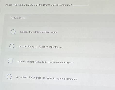 Solved Article I Section 8 ﻿clause 3 ﻿of The United States