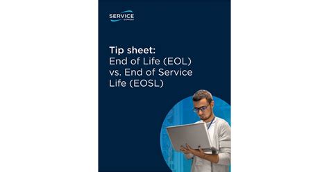 Tip Sheet End Of Life EOL Vs End Of Service Life EOSL Free Service Express Article