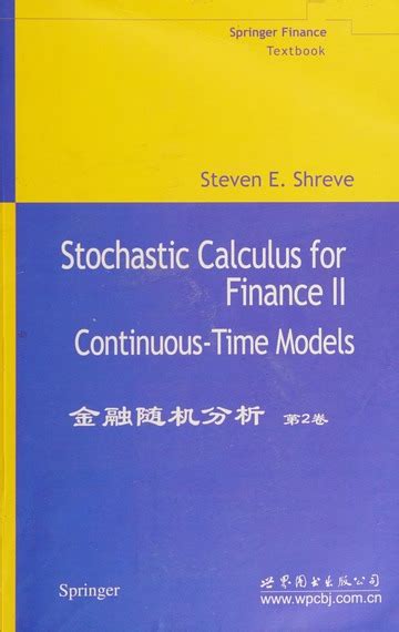 Stochastic Calculus For Finance Ii Continuous Time Models Shreve Steven E Free Download