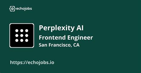 Perplexity Ai Is Hiring Frontend Engineer Ai Tooling Usd 160k 220k San Francisco Ca Next