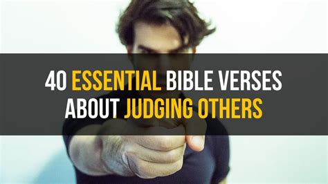 40 Essential Bible Verses About Judging Others Wisely