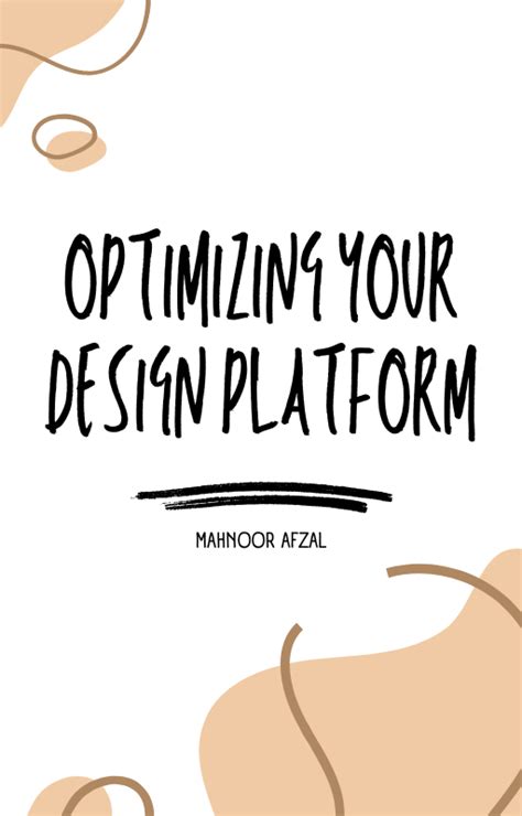 Optimizing Your Design Platform