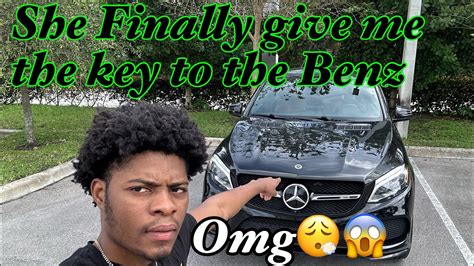 SHE FINALLY GIVE ME THE KEY THE BENZ YouTube