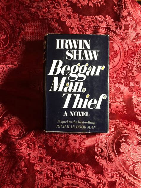 Beggar Man Thief A Book By Irwin Shaw Sequel To Rich Man Poor Man