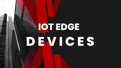 Introduction To Iot Edge Devices The Difference Between Edge Devices And A Gateway