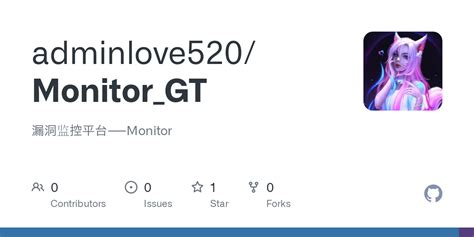 Github Adminlove520monitorgt 漏洞监控平台——monitor