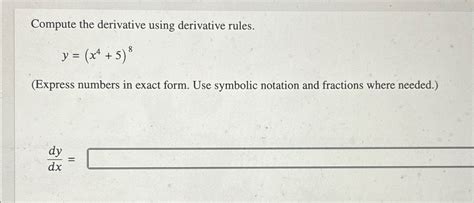 Solved Compute The Derivative Using Derivative