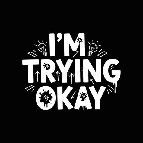 I M Trying Okay Hand Drawn Motivational Typography Design Stock Vector
