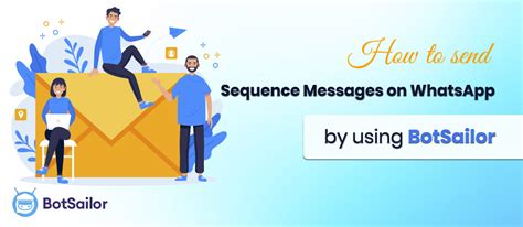 Botsailor How To Send Sequence Messages On Whatsapp By Using Botsailor Blog