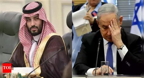 War Saudi Pauses Talks On Normalisation With Israel Source Times Of