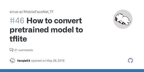 how to convert pretrained model to tflite · issue 46 · sirius ai