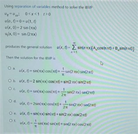 Solved Using Separation Of Variables Method To Solve The
