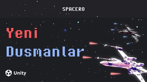 Unity Oyun Yapma Dersleri Spacero Yeni Düşmanlar Youtube