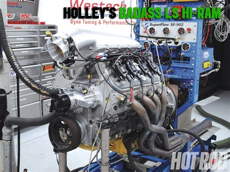Gm Ls Series Engine Holleys Badass Ls Hi Ram Hot Rod Network