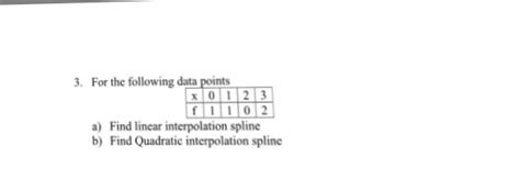 Solved 3 For The Following Data Points 0 A Find Linear