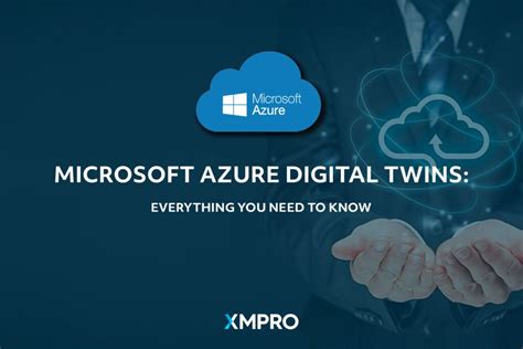 Microsoft Azure Digital Twins Everything You Need To Know BPI The