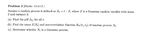 Solved Problem 2 Marks 343 Assume A Random Process Is