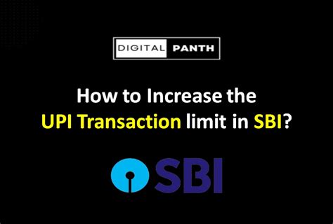 How To Increase The UPI Transaction Limit In SBI Digital Panth