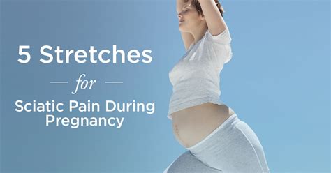 Sciatica Pregnancy Stretches For Pain