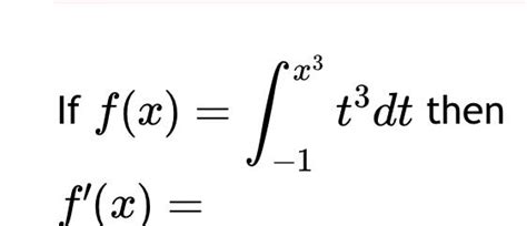 Solved If F X X T Dt Then F X Chegg Com