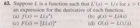 Solved 63 Suppose L Is A Function Such That Lx 1x For