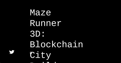 Maze Runner 3d Blockchain City Builder And Mrct Token Crypto Analytics And User Data Alphagrowth