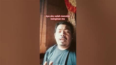 Apa Aku Salah Menolak Keinginan Mu Lagudangdutlawasoriginal