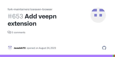 Add Veepn Extension · Issue 653 · Fork Maintainersiceraven Browser