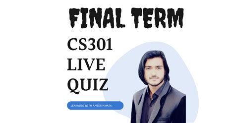 cs301 live quiz final term 23 24