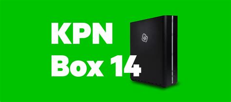 KPN Box Update Naar KPN Software V C KPN Community