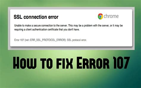 How To Fix Error 107 SSL Protection Error On Windows