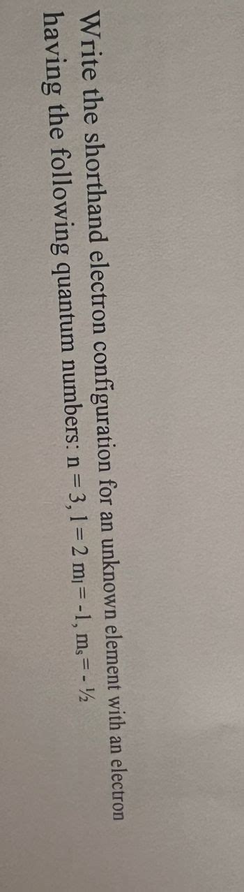 Answered Write The Shorthand Electron Bartleby