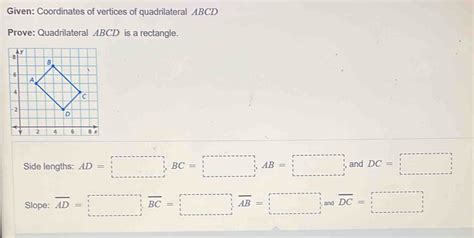 Solved Given Coordinates Of Vertices Of Quadrilateral Abcd Prove Quadrilateral Abcd Is A