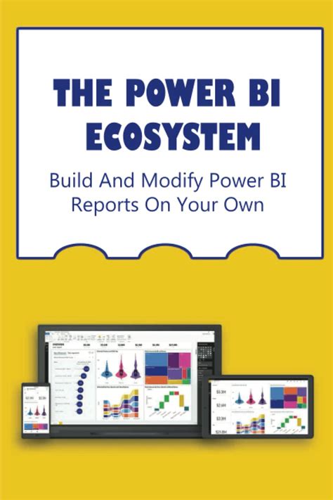 Buy The Power BI Ecosystem Build And Modify Power BI Reports On Your