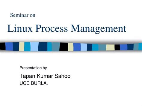 Ppt Seminar On Linux Process Management Powerpoint Presentation Free Download Id6689003