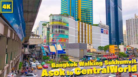 Bangkok Walking Sukhumvit Asok To Centralworld Youtube