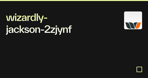 Wizardly Jackson Zjynf Codesandbox