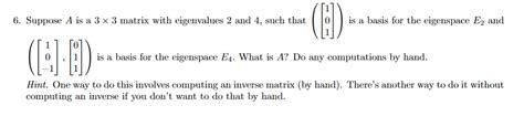 Suppose A ﻿is A 3×3 ﻿matrix With Eigenvalues 2 ﻿and