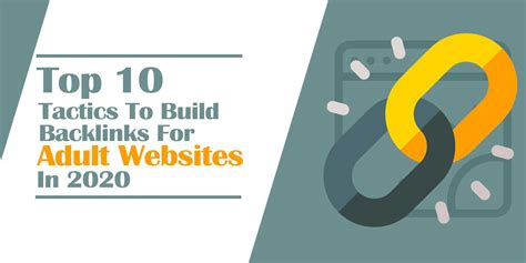 Top Tactics To Build Backlinks For Adult Websites In Adult SEO