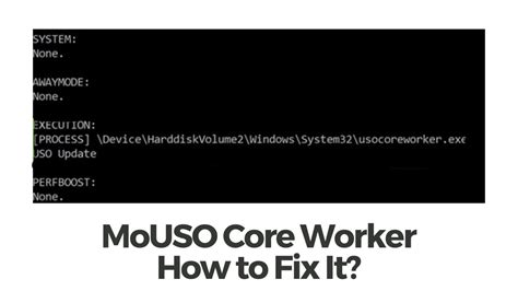 MoUSO Core Worker Process Che cos è Guida FIX