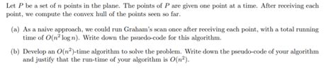 Let P Be A Set Of N Points In The Plane The Points Chegg